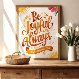 Be Joyful Always: 1 Thessalonians 5:16 Art Poster | Zazzle