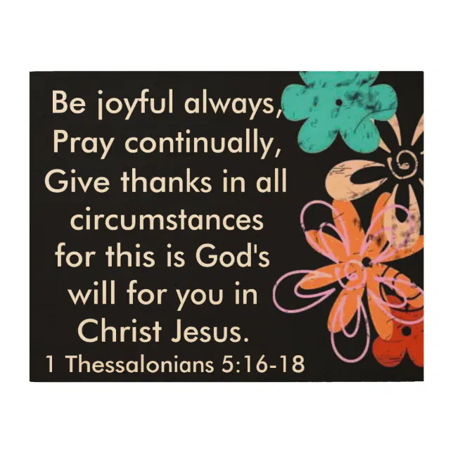Be joyful always Christian bible verse Wood Wall Art | Zazzle