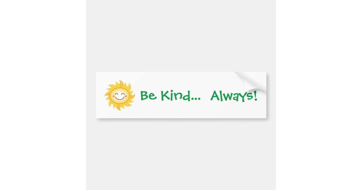 Be Kind Bumper Sticker - Sun | Zazzle