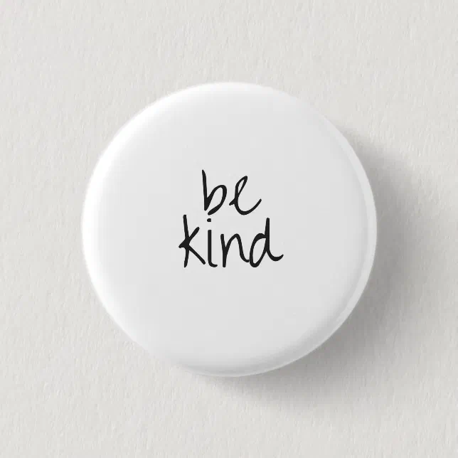 Be Kind Button | Zazzle