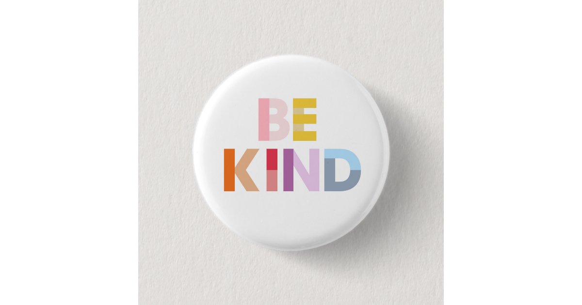 Be Kind Button | Zazzle