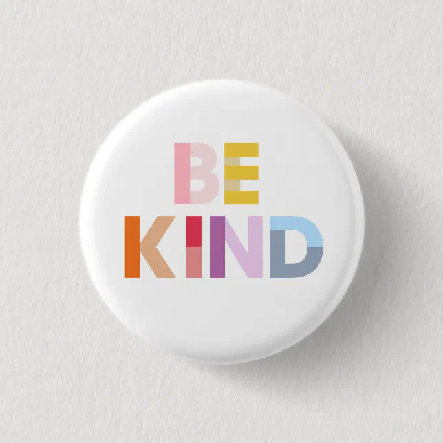 Be Kind Button | Zazzle