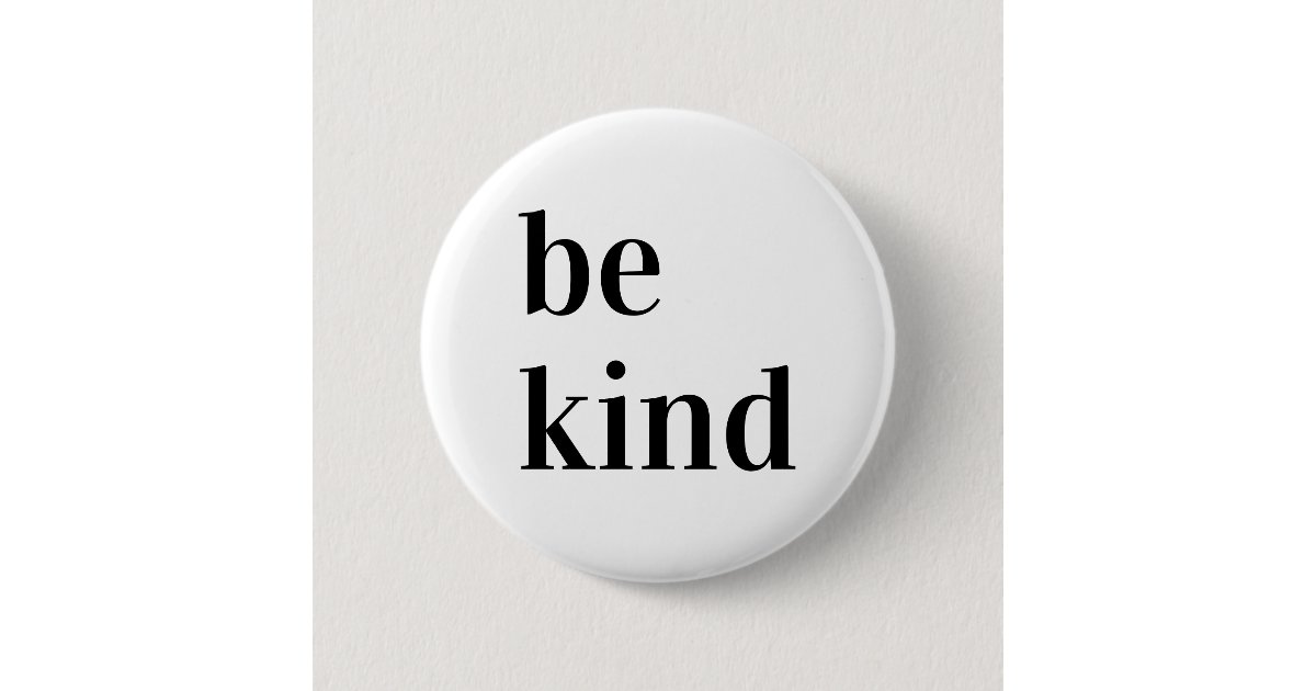 Be kind Button | Zazzle
