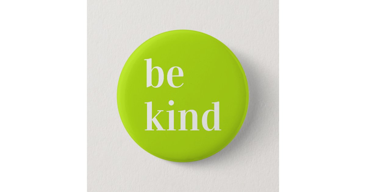 Be kind Button green | Zazzle