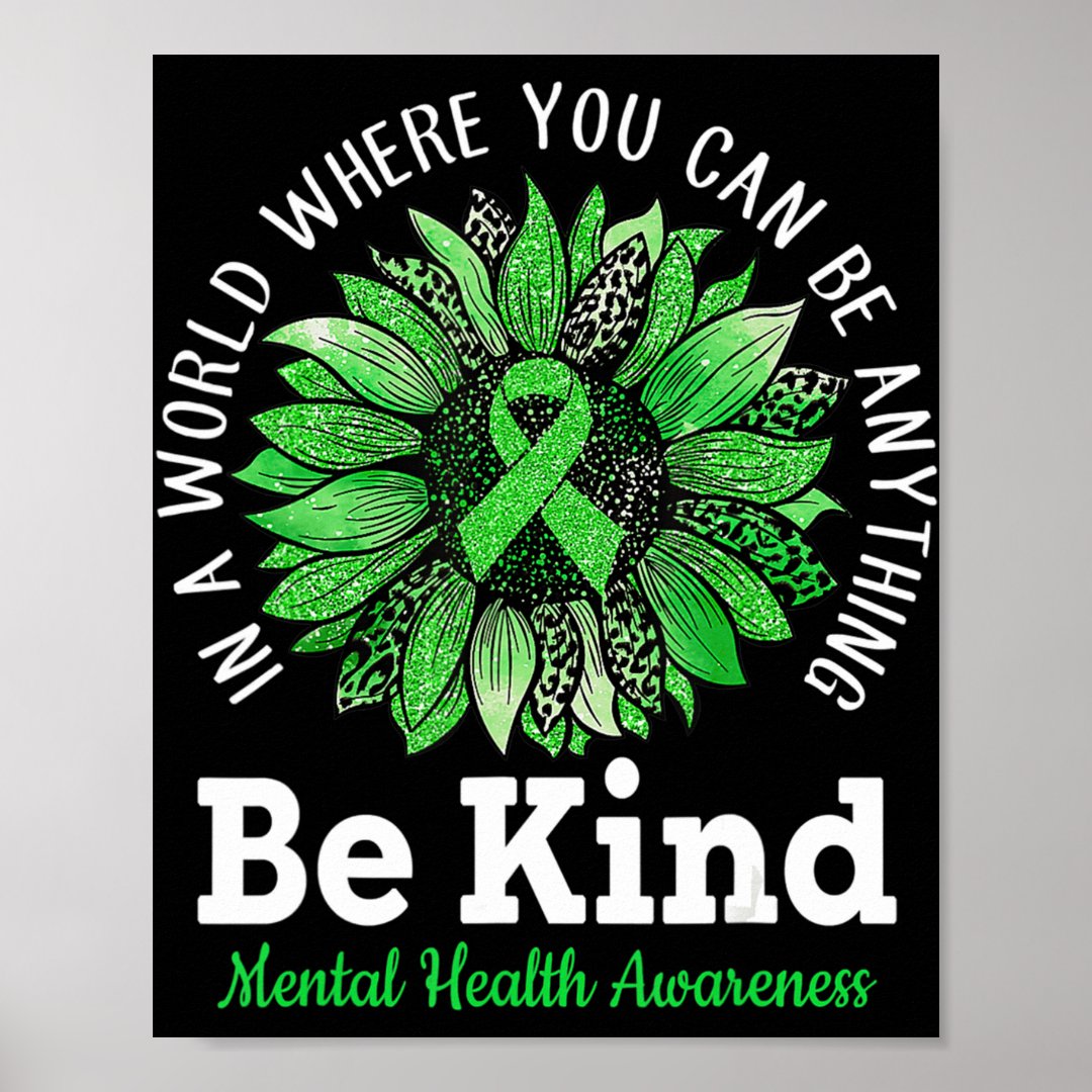 Be Kind Green Ribbon Sunflower Mental Health Aware Poster | Zazzle