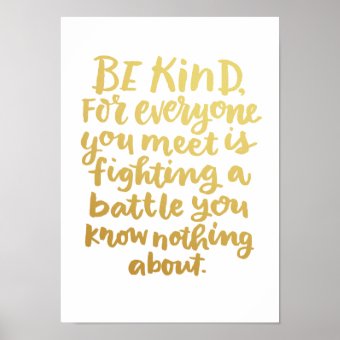 Be Kind Inspirational Art Quote in faux gold foil Poster | Zazzle