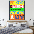 Be Kind / Inspirational Quote / Motivational Canvas Print | Zazzle
