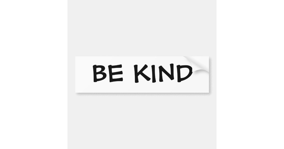 Be Kind Kindness Compassion Bumper Sticker | Zazzle
