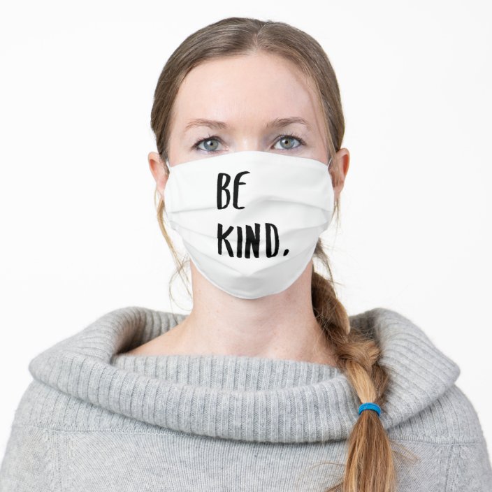Be Kind Kindness Typography Art Adult Cloth Face Mask | Zazzle.com