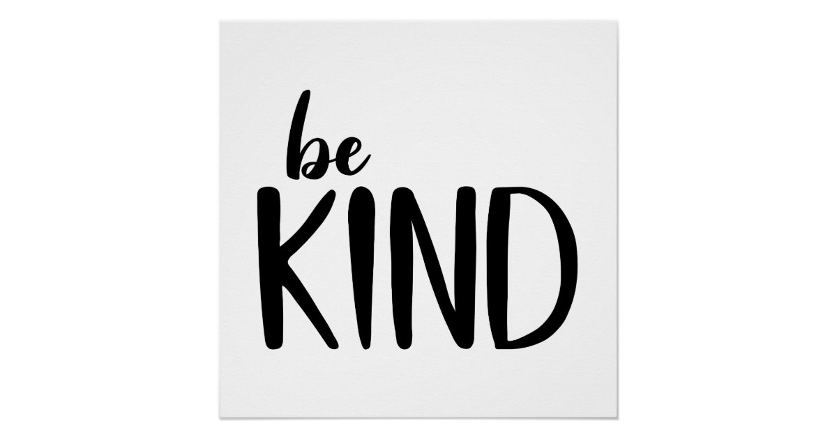 Be Kind Motivational Square Poster | Zazzle