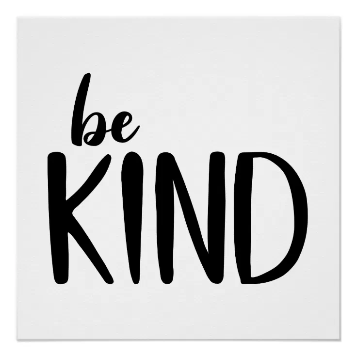 Be Kind Motivational Square Poster | Zazzle