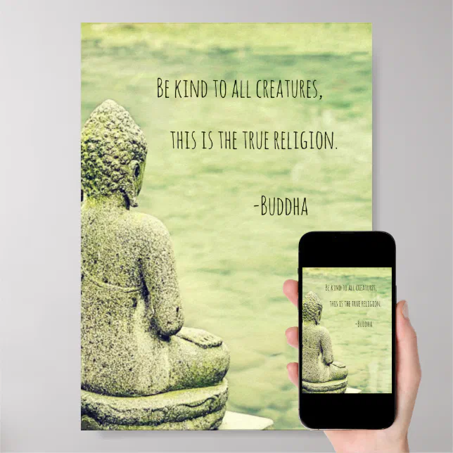Be kind to all creatures Buddha quote poster | Zazzle