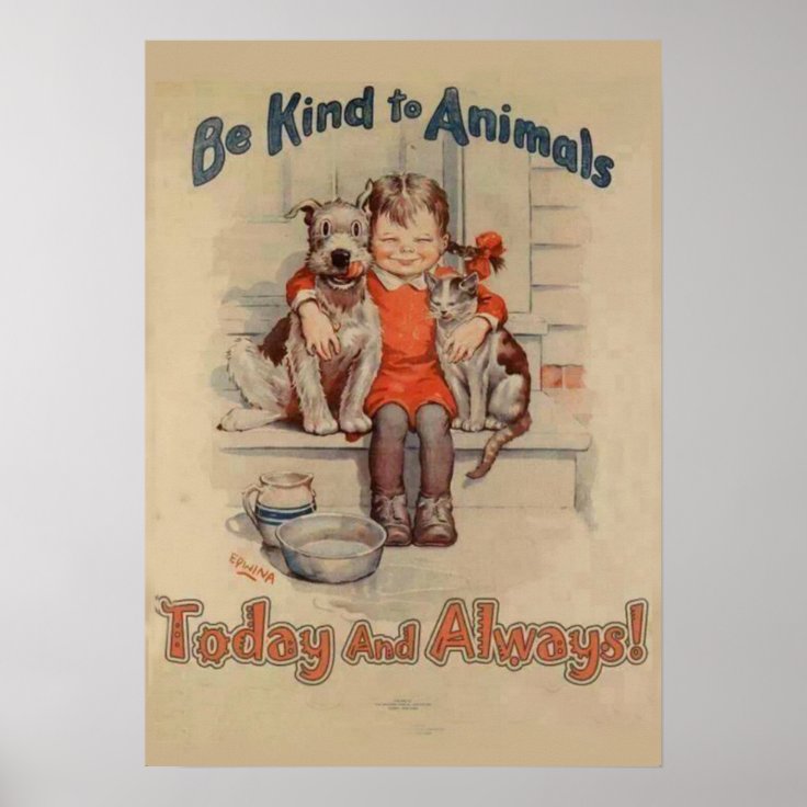 Be Kind To Animals Poster | Zazzle