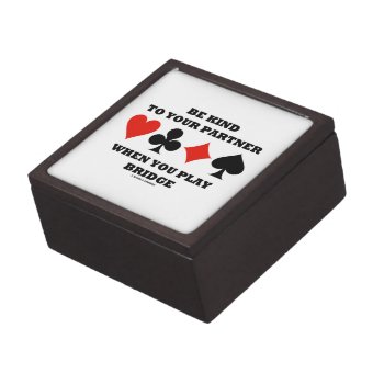 Be Kind To Your Partner When You Play Bridge Gift Box | Zazzle