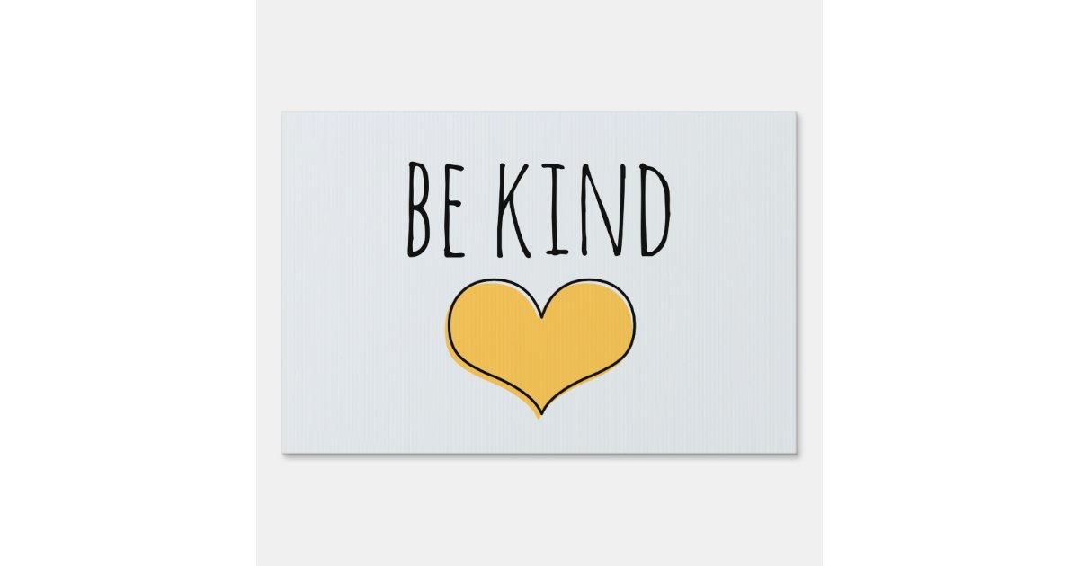 Be Kind Yard Sign | Zazzle