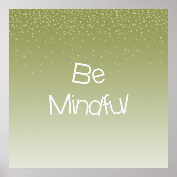Be Mindful Poster | Zazzle.com