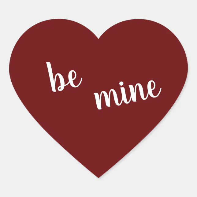 be mine,cute Love saying Heart Sticker | Zazzle
