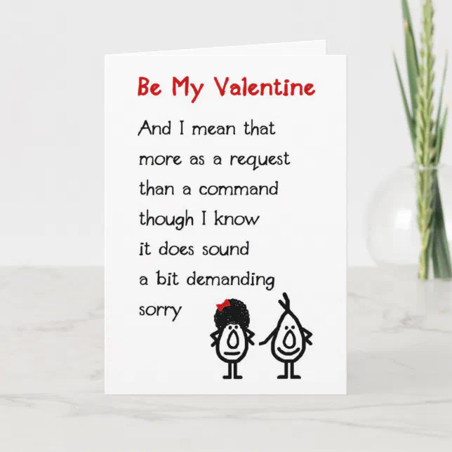 Be My Valentine - a funny Valentine's Poem Holiday Card | Zazzle