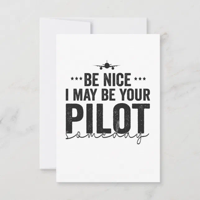 Be Nice I may be Your Pilot Someday Airplane Dad Thank You Card | Zazzle