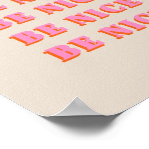 Be Nice Inspirational Motivational Quote Poster | Zazzle