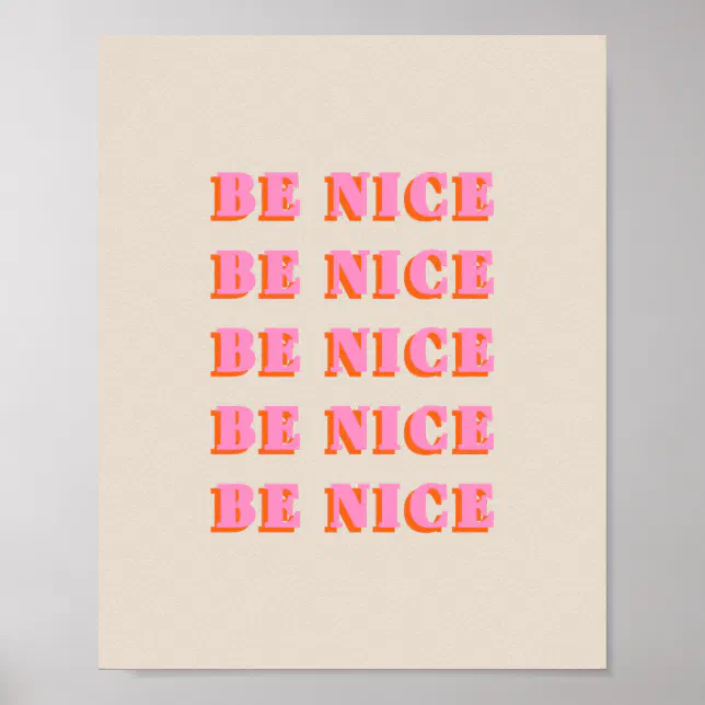 Be Nice Inspirational Motivational Quote Poster | Zazzle