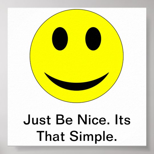 Be Nice Poster | Zazzle.com
