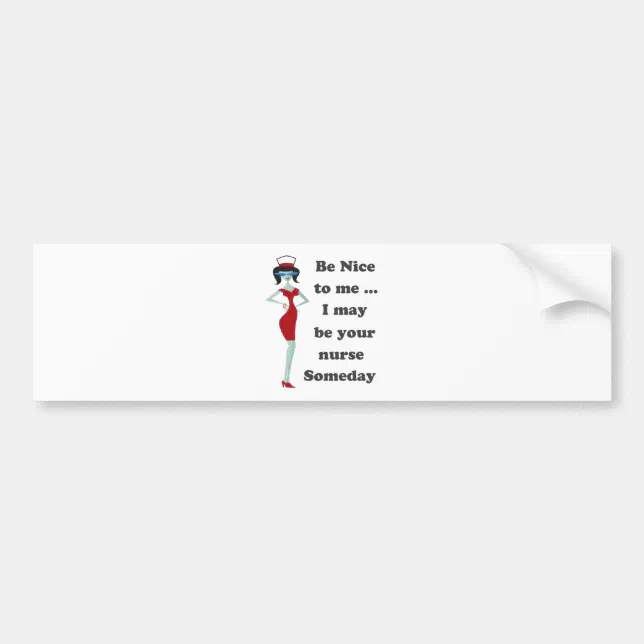 Be nice to me bumper sticker | Zazzle