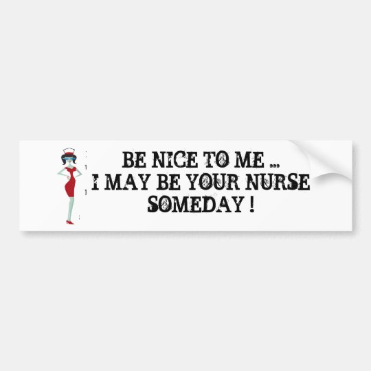 Be nice to me bumper sticker | Zazzle.com