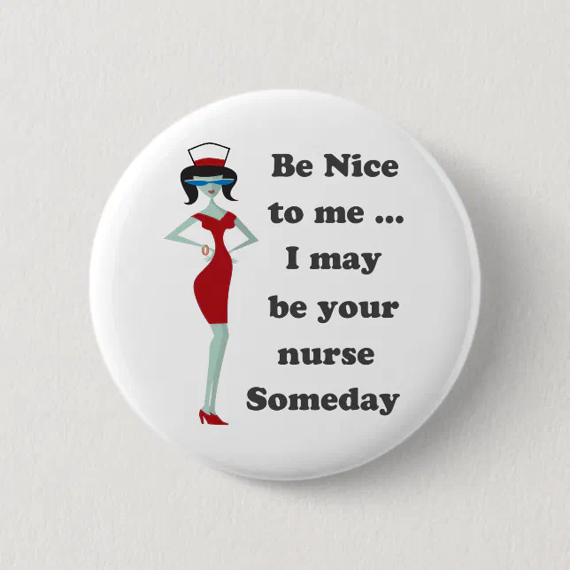 Be nice to me button | Zazzle