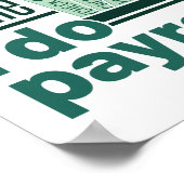 Be Nice to Me I Do Payroll Poster | Zazzle