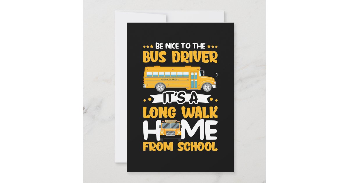 Be Nice To The Bus Driver Invitation | Zazzle