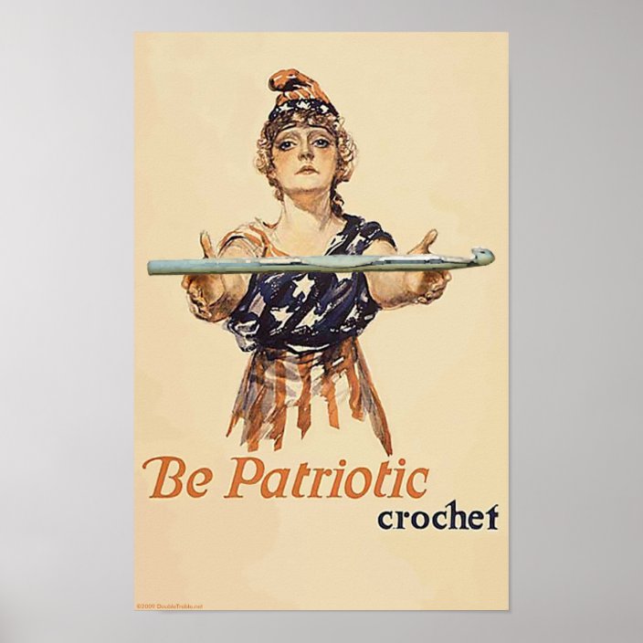 Be Patriotic: Crochet - poster | Zazzle.com