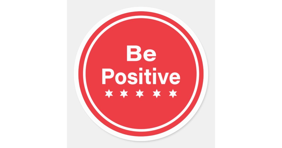 Be Positive Stickers | Zazzle