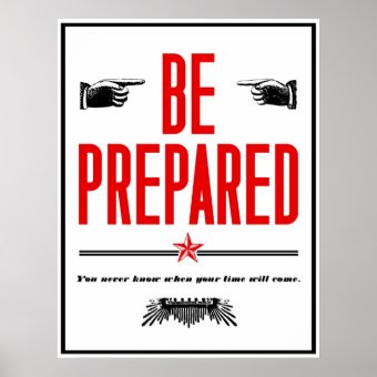 Be Prepared. Poster | Zazzle
