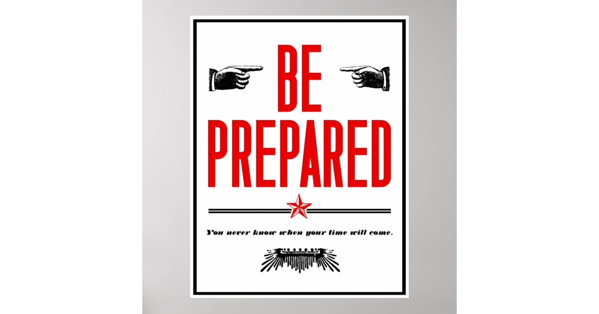 Be Prepared. Poster | Zazzle