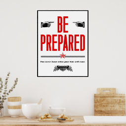 Be Prepared. Poster | Zazzle
