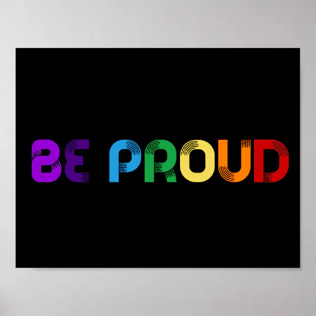 Be proud LGBT Gay pride Poster | Zazzle