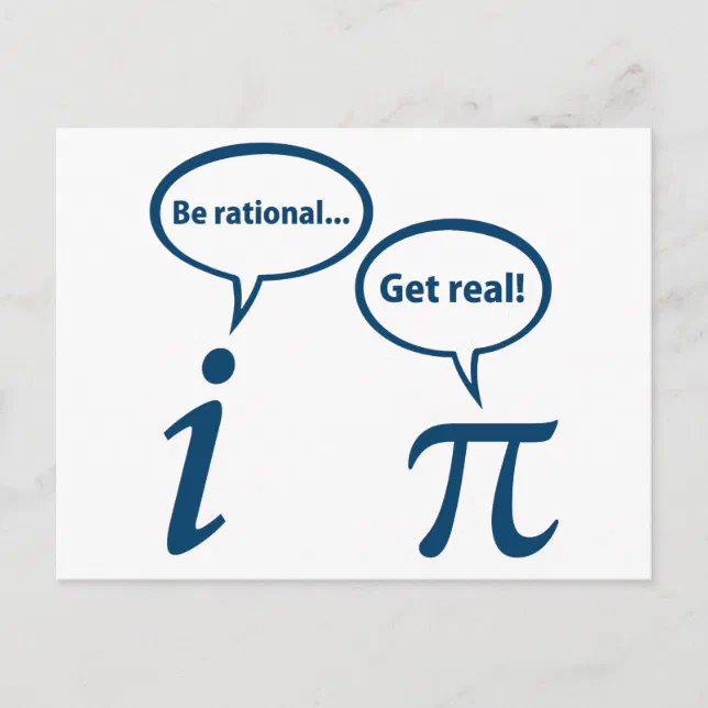 Be Rational Get Real Imaginary Math Pi Postcard | Zazzle