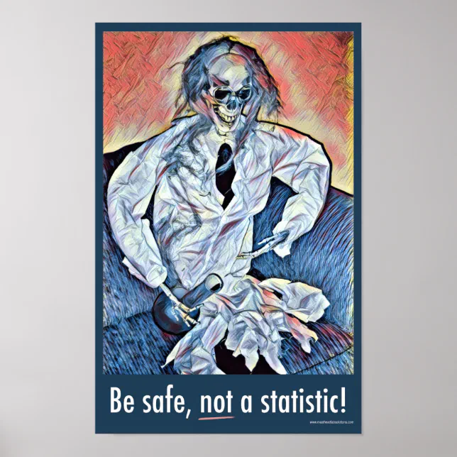 Be safe, not a statistic! Safety Poster | Zazzle