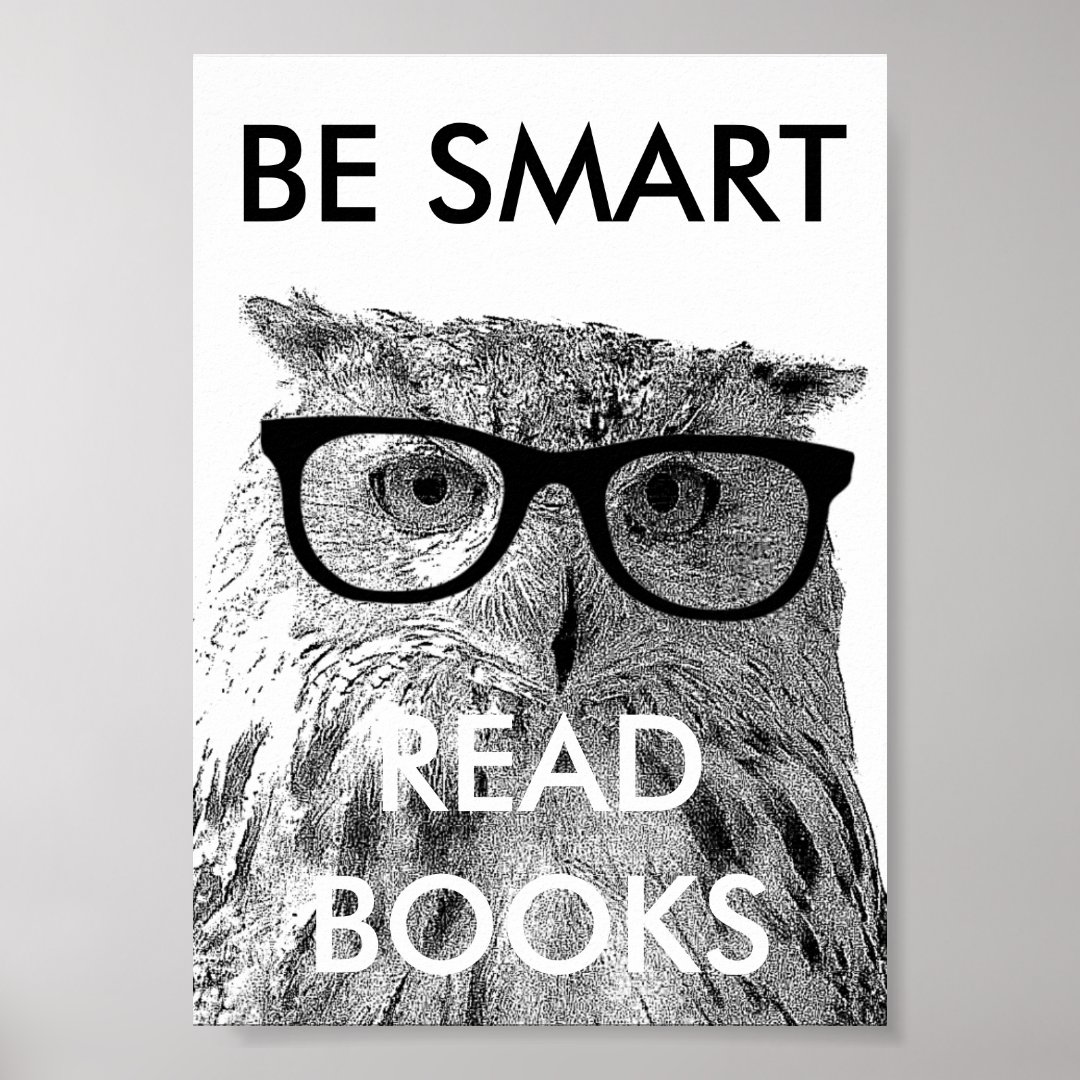 Be smart read books poster with funny owl photo | Zazzle