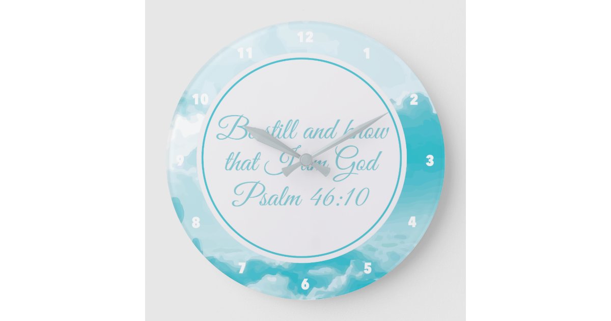 Be Still and Know Beautiful Christian Bible Verse Large Clock | Zazzle