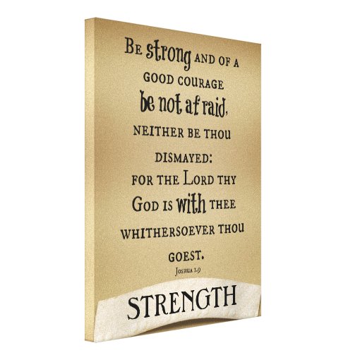 Be Strong and of Good Courage Bible Verse Canvas Print | Zazzle
