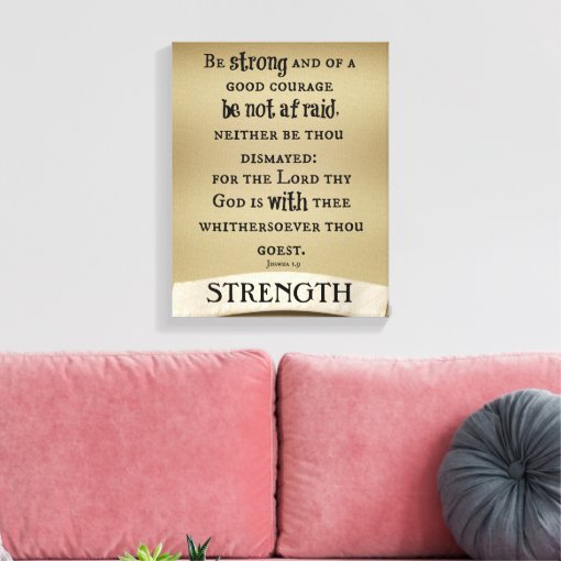 Be Strong and of Good Courage Bible Verse Canvas Print | Zazzle