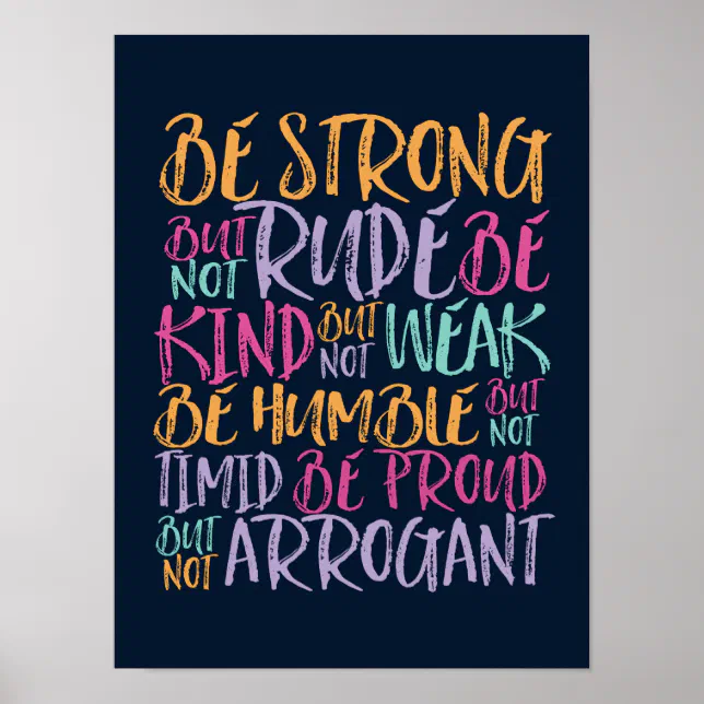 Be Strong Be Kind Be Humble Inspirational Quote Poster | Zazzle