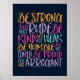 Be Strong Be Kind Be Humble Inspirational Quote Poster | Zazzle