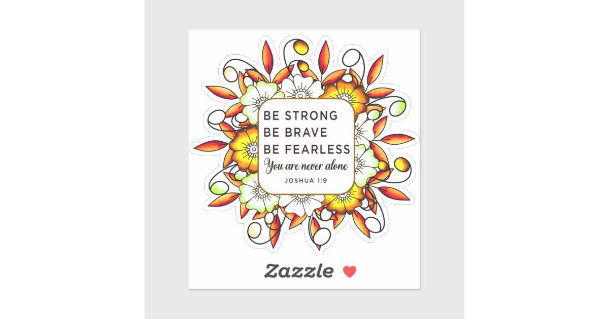 Be Strong Brave Fearless - Bible Verse Sticker | Zazzle