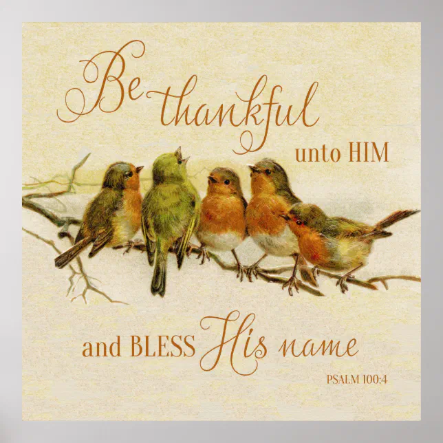 Be Thankful Unto Him & Bless His Name Poster | Zazzle