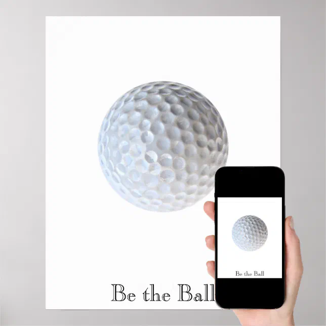 Be the Ball Motivational Golf Poster | Zazzle