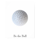 Be the Ball Motivational Golf Poster | Zazzle