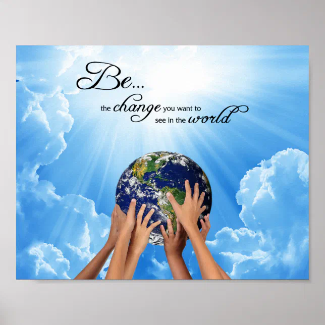 Be the Change - Gandhi Poster | Zazzle